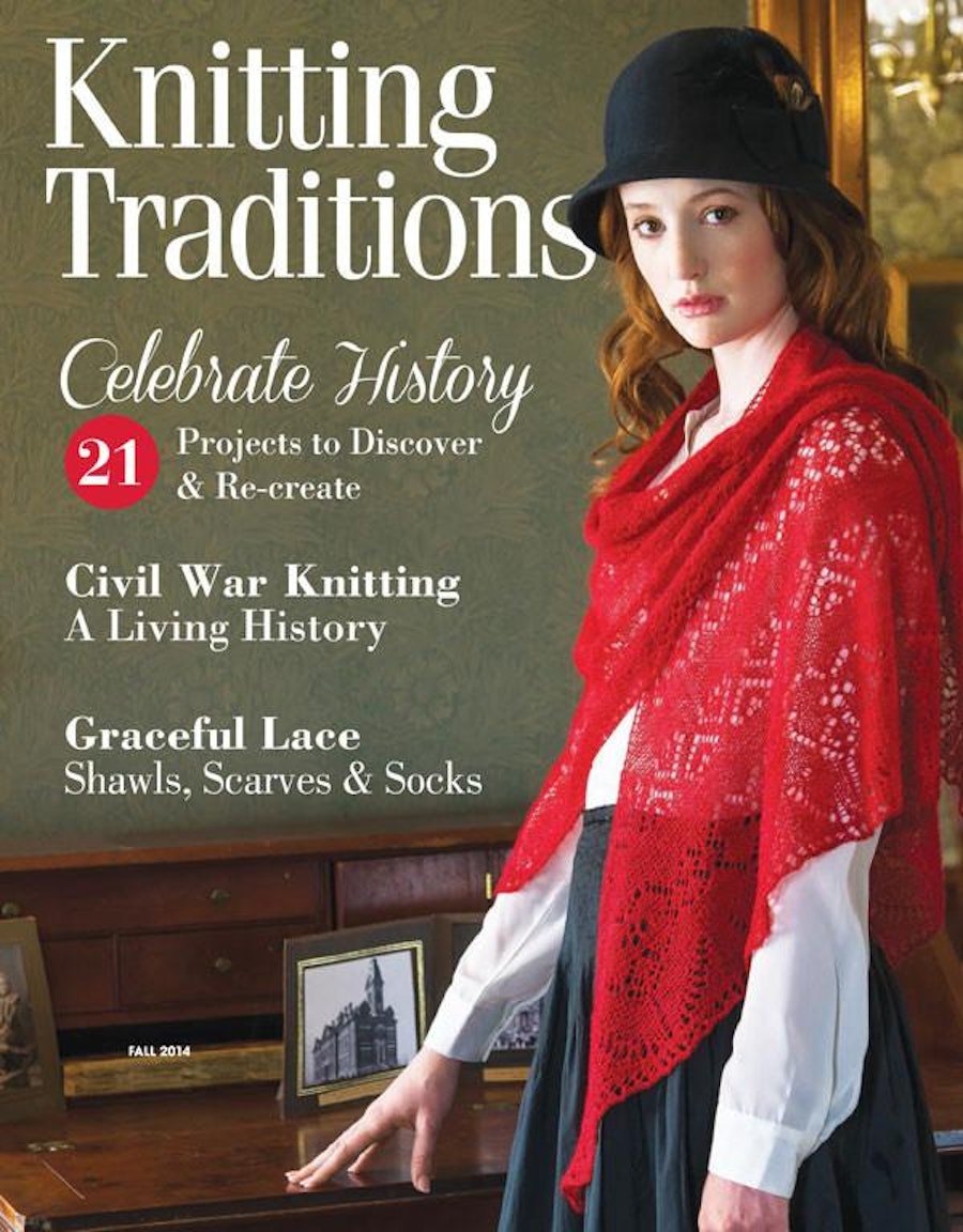 Knitting Traditions, Fall 2014 Digital Edition | PieceWork Library