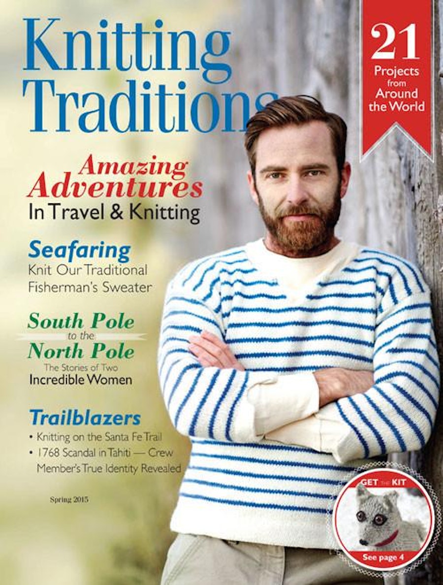 Knitting Traditions, Spring 2015 Digital Edition | PieceWork Library